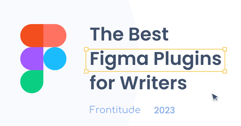 Best Figma Plugins for Writers in 2023 | The Frontitude Blog